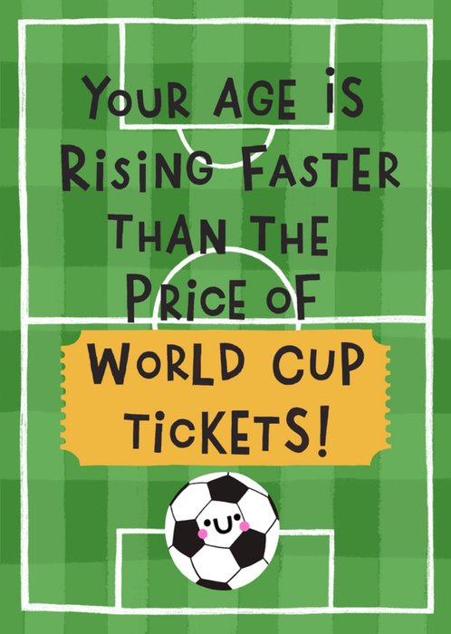 Your Age Is Rising Faster Than The Price Of World Cup Tickets Football ...