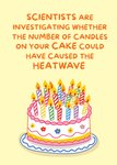 The Number Of Candles On Your Cake Could Have Caused The Heatwave ...