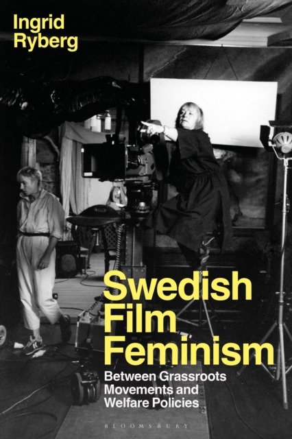 Swedish Film Feminism | Dr Ingrid Ryberg | Ark.no
