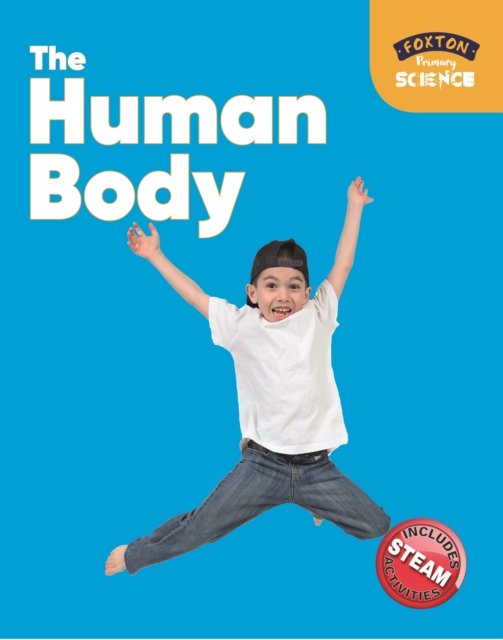 Foxton Primary Science: The Human Body (Key Stage 1 Science) | Nichola