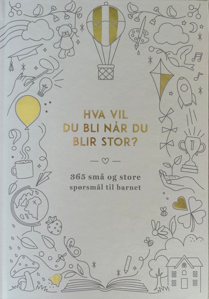 Hva vil du bli når du blir stor? - 365 små og store spørsmål til barnet | ARK Bokhandel