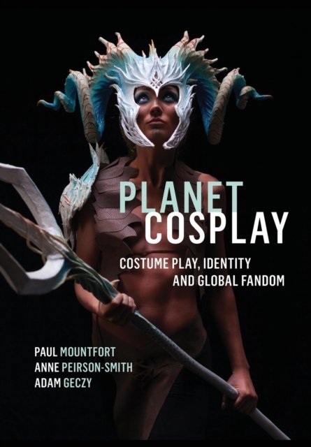 Planet Cosplay - Costume Play, Identity and Global Fandom | ARK Bokhandel
