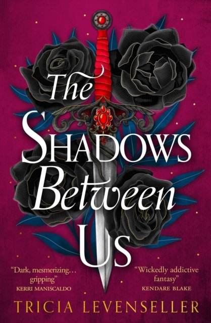 The Shadows Between Us | Tricia Levenseller | Ark.no