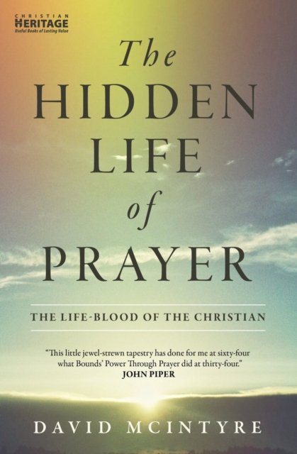 The Hidden Life of Prayer - The life-blood of the Christian | ARK Bokhandel