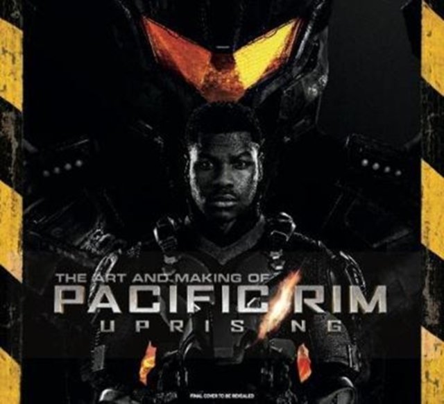 The Art and Making of Pacific Rim Uprising | ARK Bokhandel