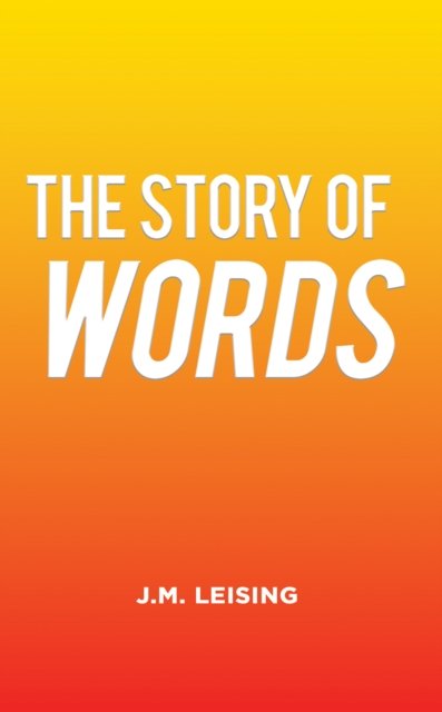 The Story of Words | J.M. Leising | Ark.no