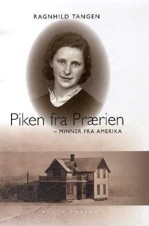 Piken fra prærien | Ragnhild Tangen | Ark.no