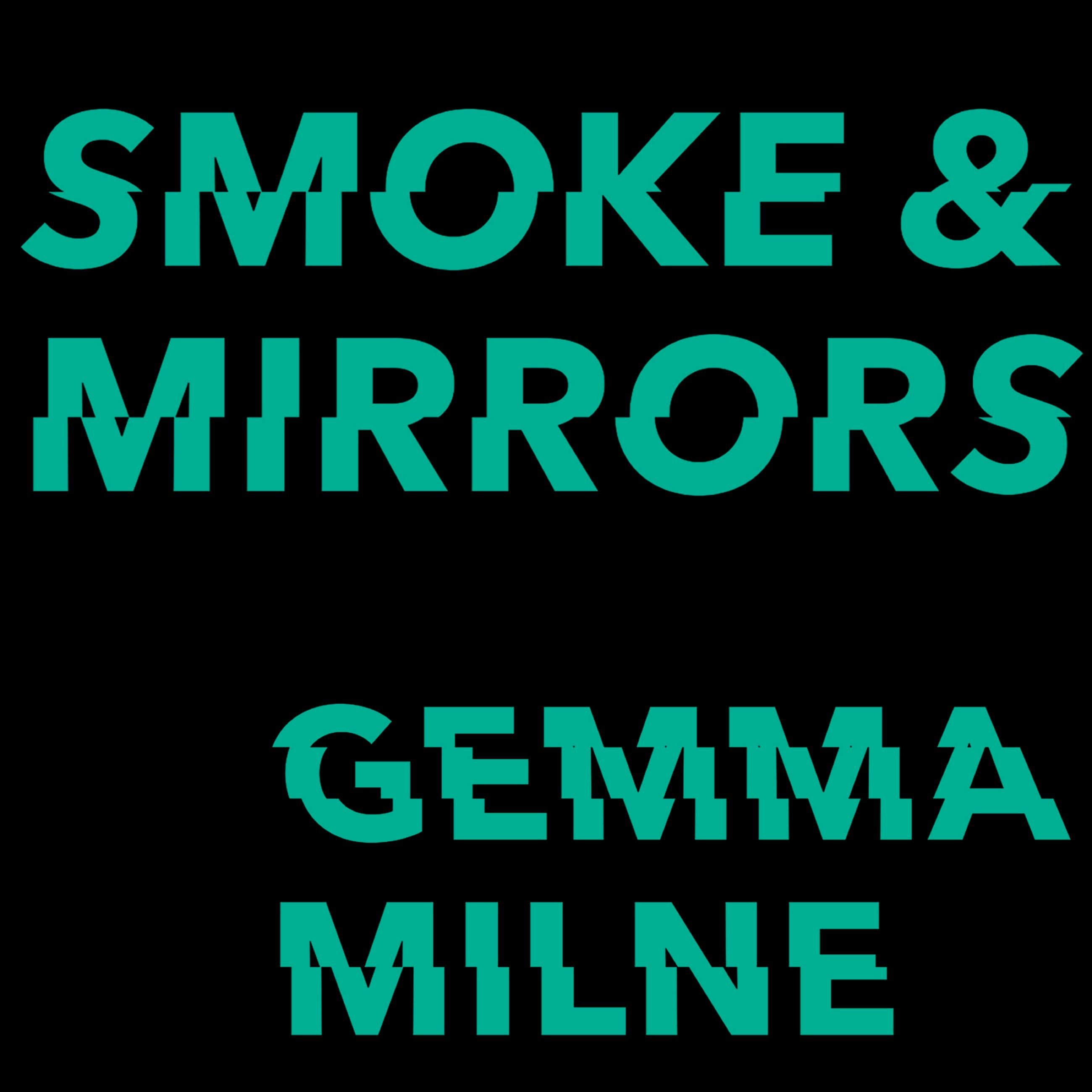 Smoke & Mirrors | Gemma Milne | Ark.no