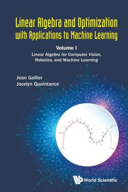 Linear Algebra And Optimization With Applications To Machine Learning ...