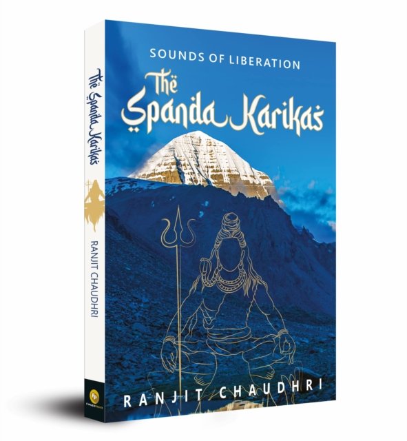 Sounds of Liberation, the Spanda Karikas | Ranjit Chaudhri | ARK.no