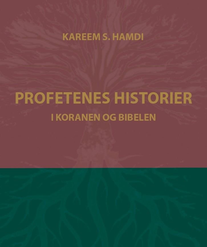 Profetenes historier - i Koranen og Bibelen | ARK Bokhandel
