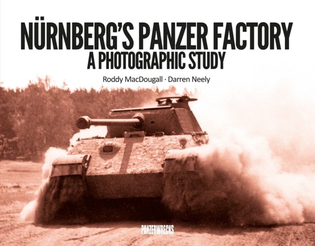 Nurnberg's Panzer Factory | Darren Neely | Ark.no