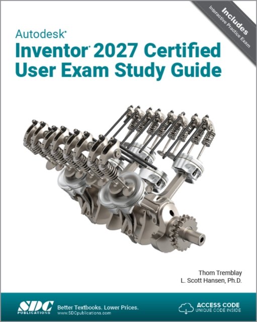 Autodesk Inventor 2027 Certified User Exam Study Guide | L. Scott Hans