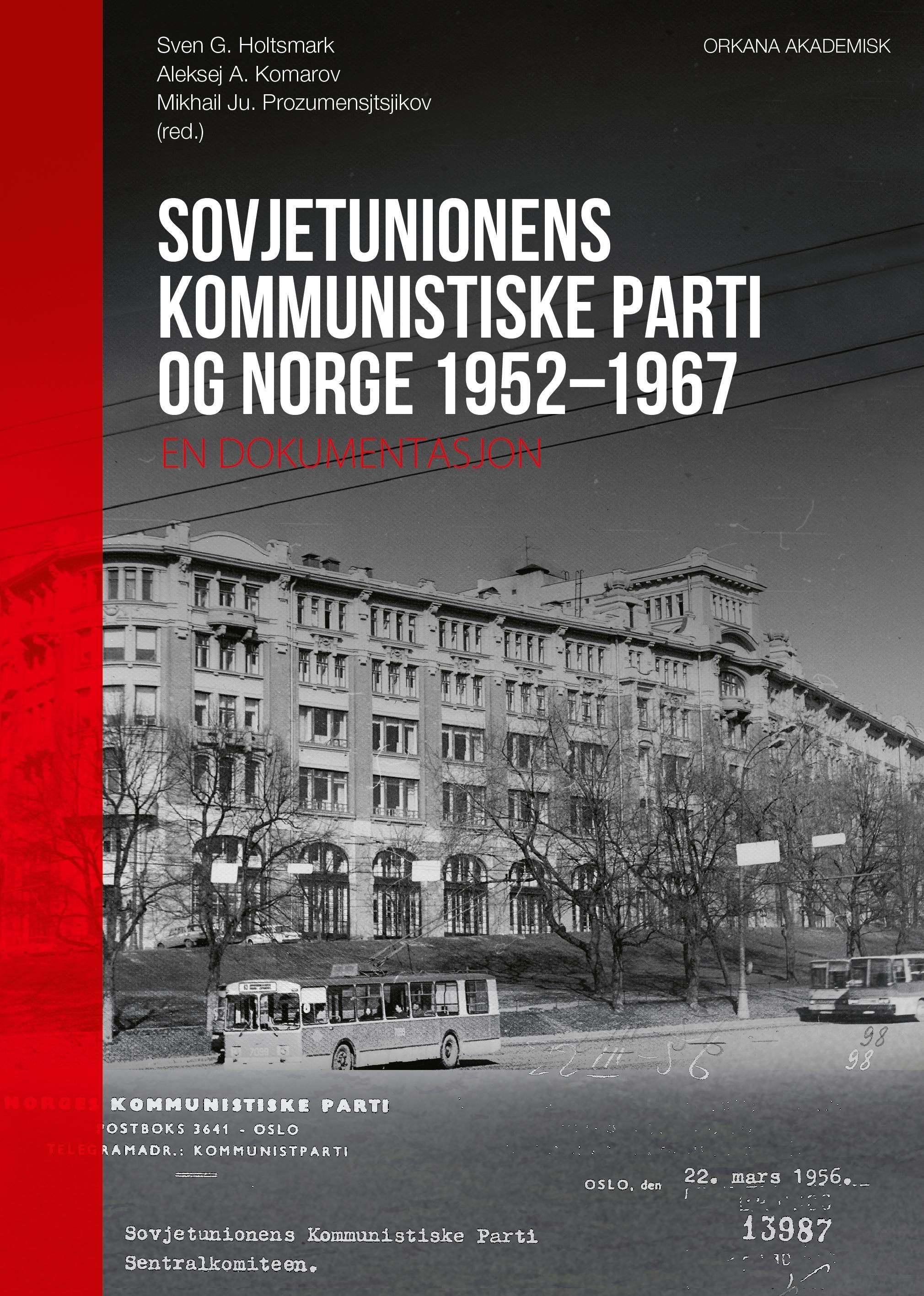 Sovjetunionens kommunistiske parti og Norge 1952-1967 - en dokumentasjon | ARK Bokhandel