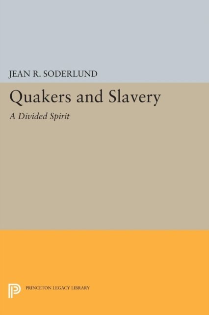 Quakers and Slavery - A Divided Spirit | ARK Bokhandel
