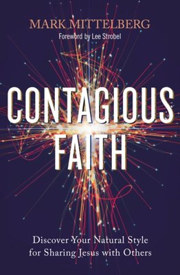 Contagious Faith - Discover Your Natural Style for Sharing Jesus with ...