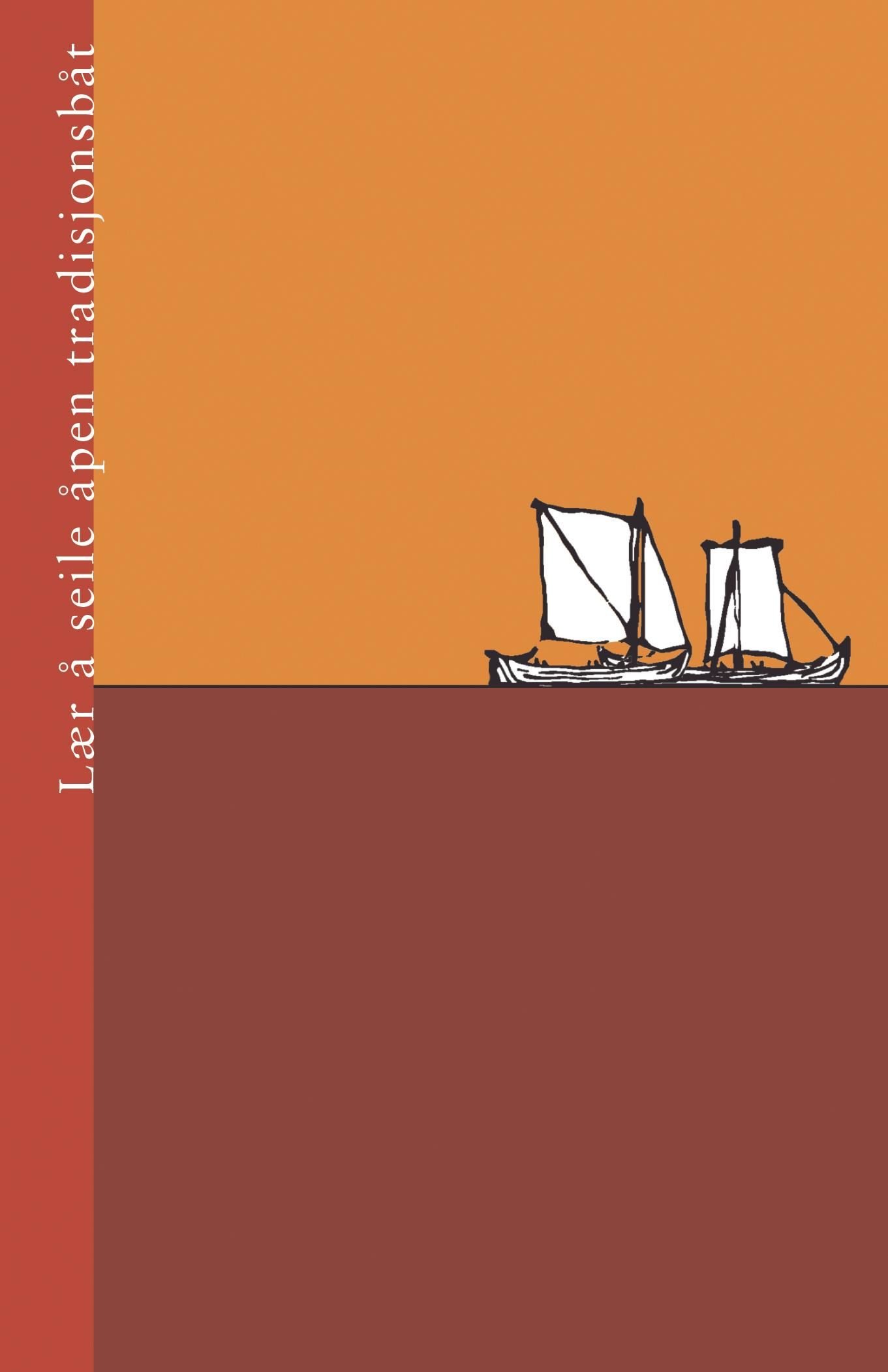 Lær å seile åpen tradisjonsbåt | Tora Heide | Ark.no