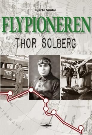 Flypioneren Thor Solberg | Bjarte Sindre | Ark.no