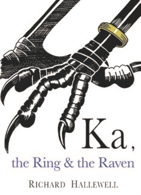 Ka the Ring & the Raven | Richard Hallewell | Ark.no