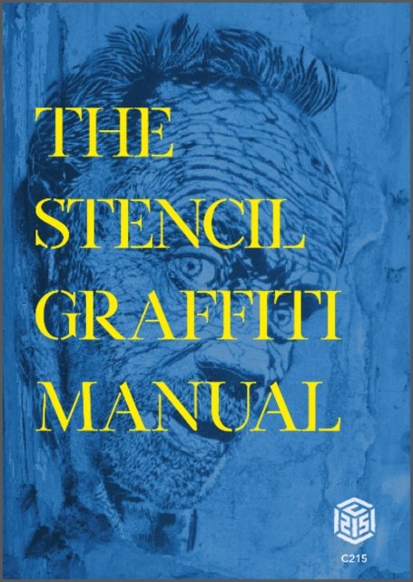 The Stencil Graffiti Manual | Christian Guemy AKA C215 | Ark.no