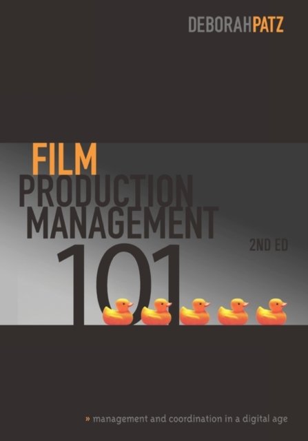 Film Production Management 101 - Management and Coordination in a ...