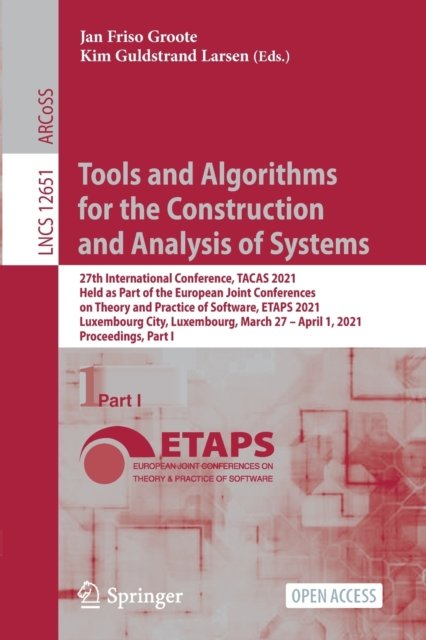 Tools and Algorithms for the Construction and Analysis of Systems - 27th International ...