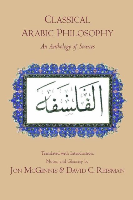 Classical Arabic Philosophy - An Anthology of Sources | ARK Bokhandel
