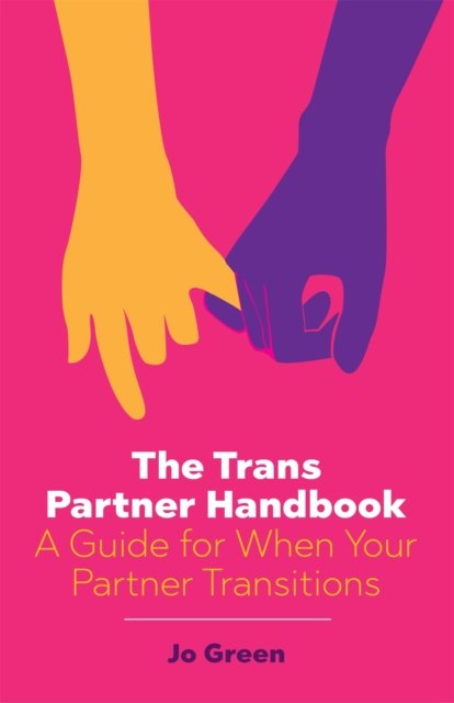 The Trans Partner Handbook - A Guide for When Your Partner Transitions | ARK Bokhandel
