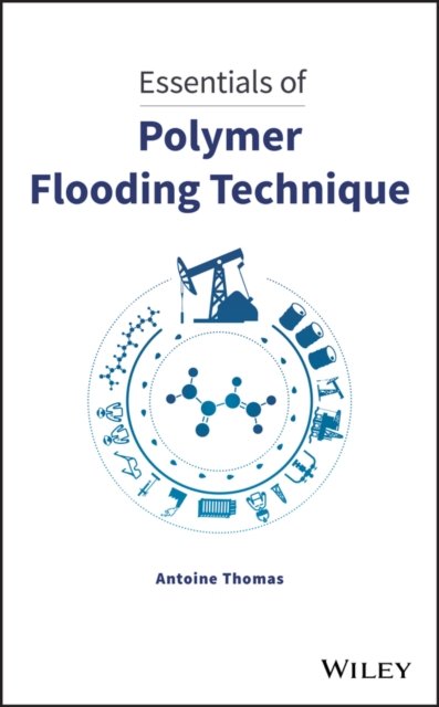 Essentials of Polymer Flooding Technique | ARK Bokhandel
