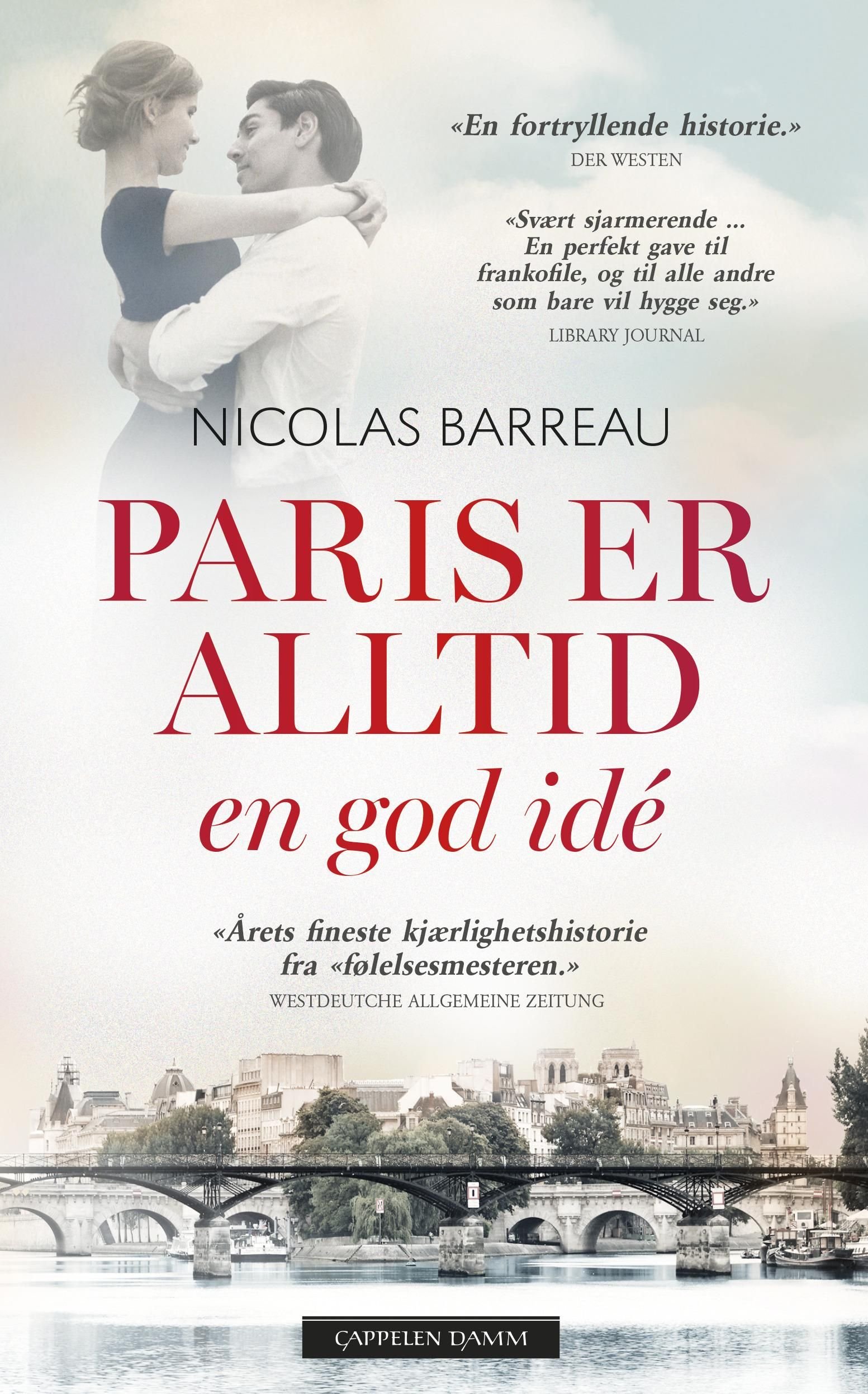 Paris er alltid en god idé | Nicolas Barreau | Ark.no