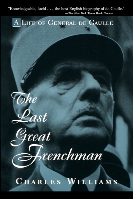 The Last Great Frenchman | Charles Williams | Ark.no