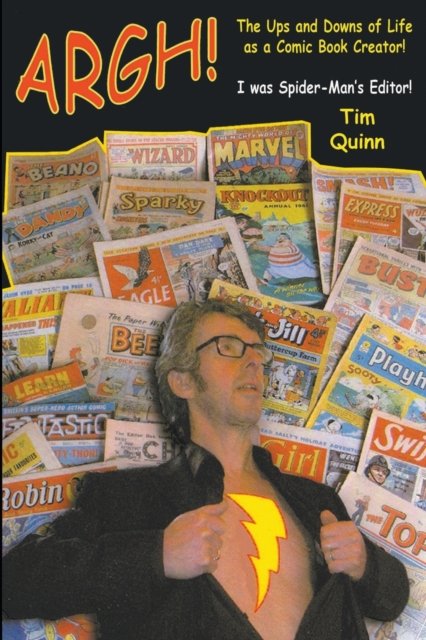 ARGH! - The Ups and Downs of Life as a Comic Book Creator: I was Spider ...