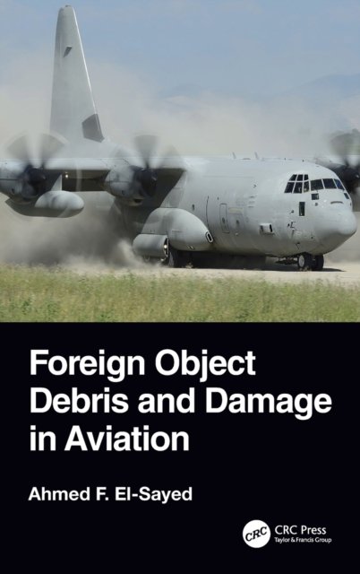 Foreign Object Debris and Damage in Aviation | Ahmed F. El-Sayed | Ar