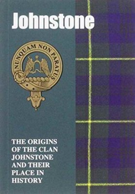 Johnstone - The Origins of the Clan Johnstone and Their Place in ...