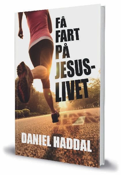 Få fart på Jesus-livet | Daniel Haddal | Ark.no