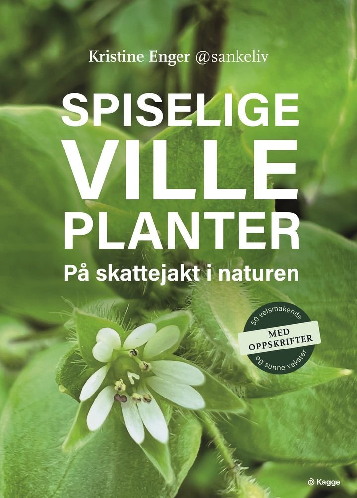 Spiselige ville planter | Kristine Enger | ARK.no