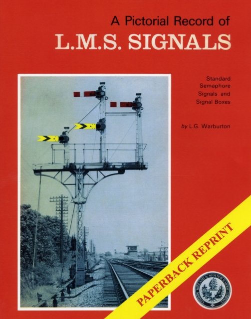 A Pictorial Record of L.M.S. Signals | ARK Bokhandel