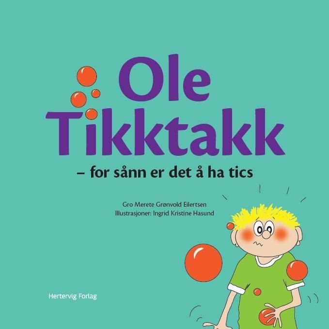 Ole Tikktakk | Gro Merete Grønvold Eilertsen | Ark.no