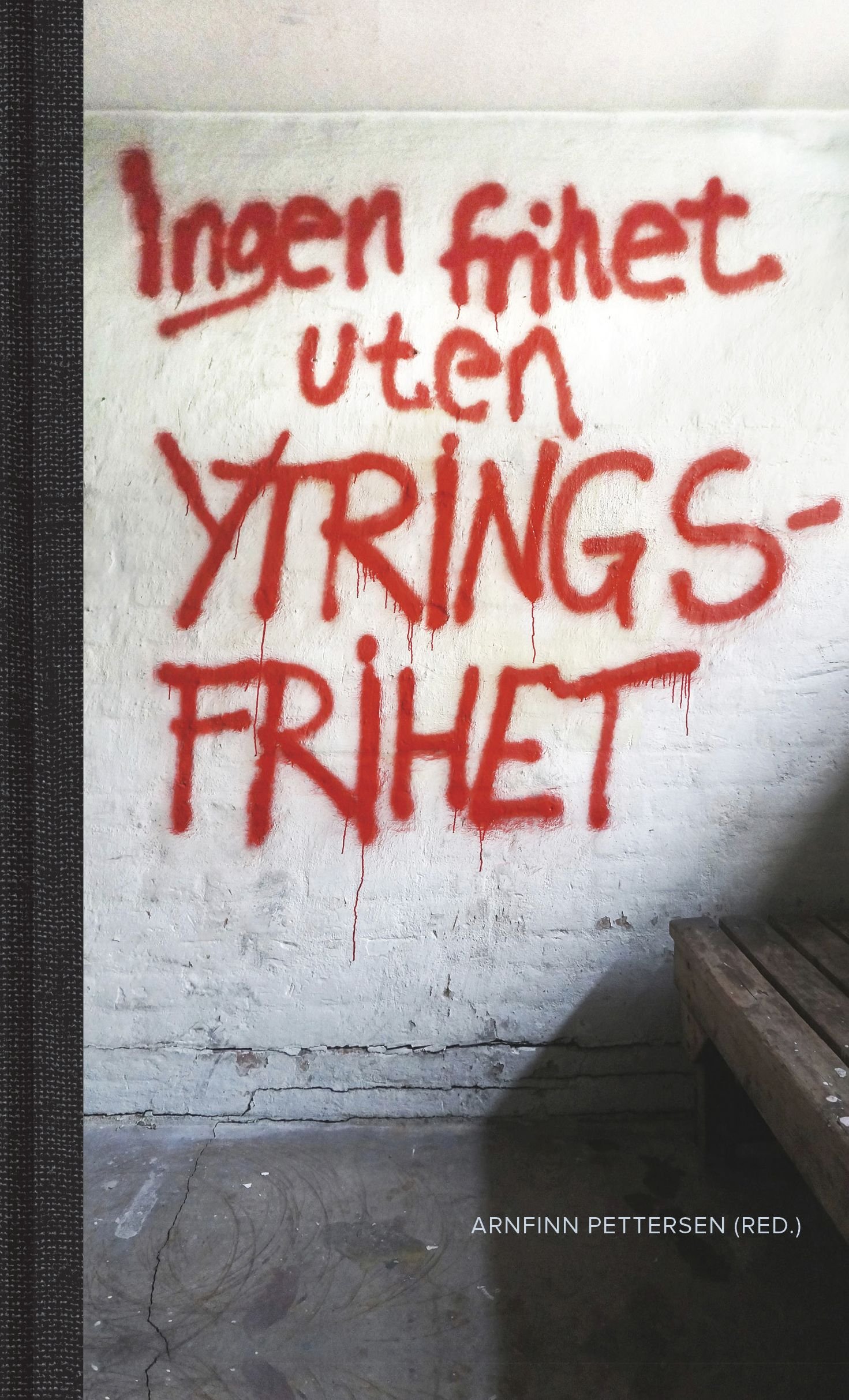 Ingen frihet uten ytringsfrihet | ARK Bokhandel