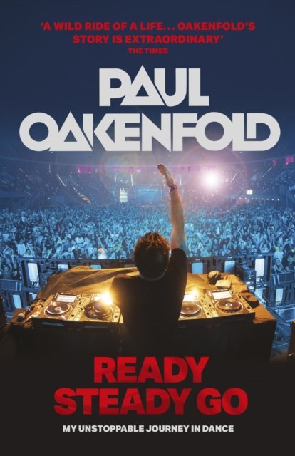 Ready Steady Go | Paul Oakenfold | Ark.no