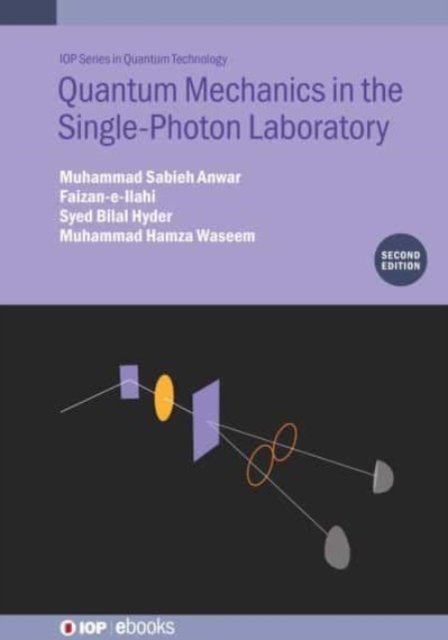 Quantum Mechanics in the Single-Photon Laboratory (Second Edition) | ARK Bokhandel