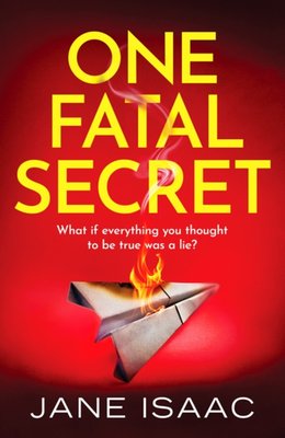 One Fatal Secret - A compelling psychological thriller you won't be ...