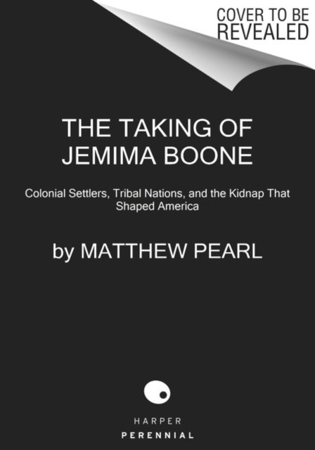 The Taking of Jemima Boone - Colonial Settlers, Tribal Nations, and the ...