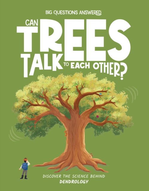 Can Trees Talk to Each Other? - Discover the science behind dendrology ...
