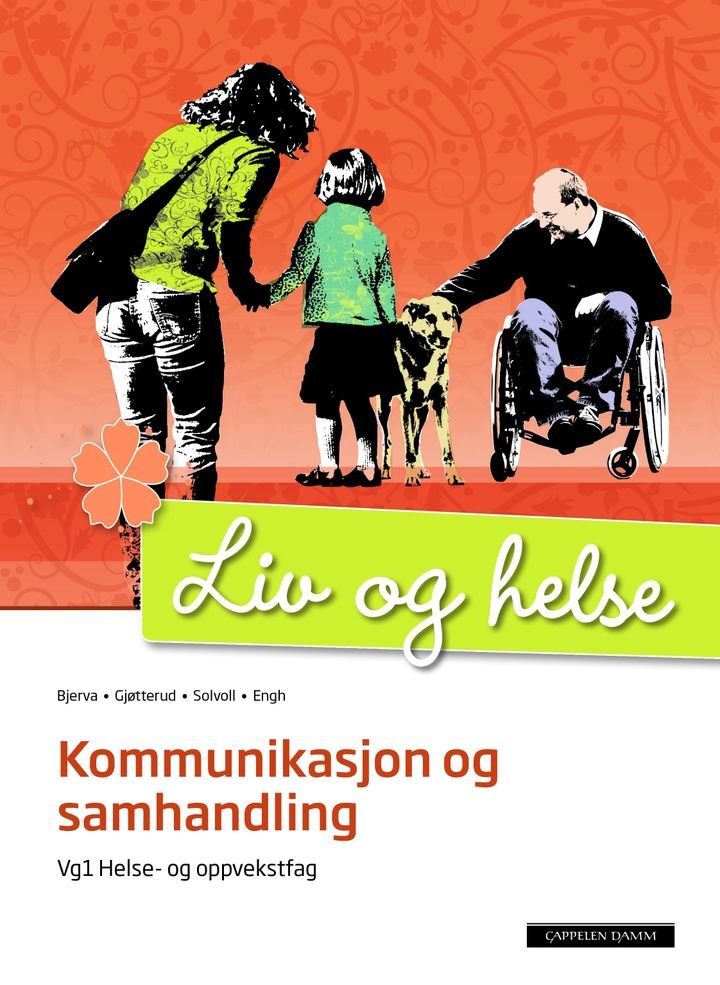 Liv og helse - kommunikasjon og samhandling : vg1 helse- og oppvekstfag | ARK Bokhandel