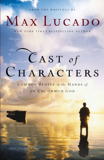 Cast of Characters - Common People in the Hands of an Uncommon God ...
