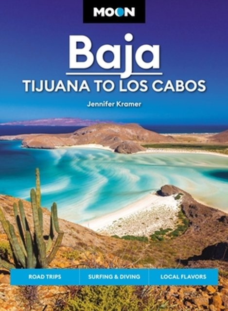 Moon Baja: Tijuana to Los Cabos - Road Trips, Surfing & Diving, Local ...
