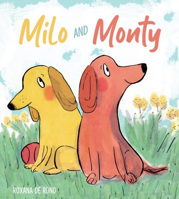 Milo and Monty | Roxana De Rond | Ark.no
