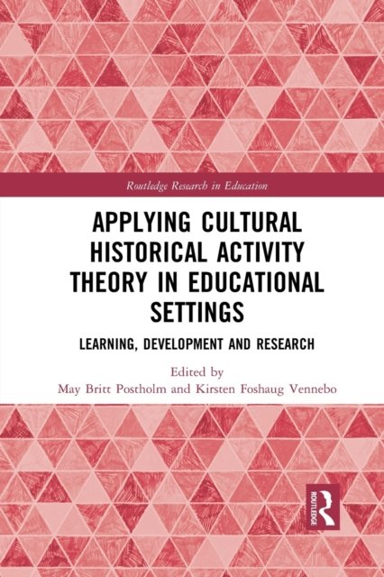 Applying Cultural Historical Activity Theory in Educational Settings ...