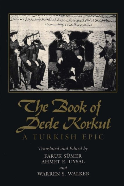 The Book of Dede Korkut - A Turkish Epic | ARK Bokhandel
